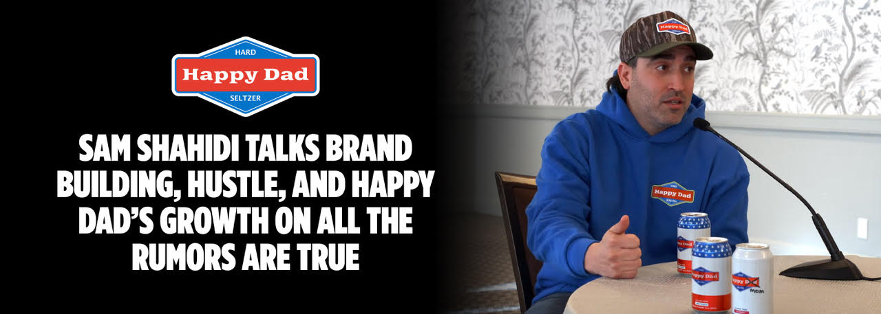 Sam Shahidi Talks Brand Building, Hustle, and Happy Dad’s Growth on Al