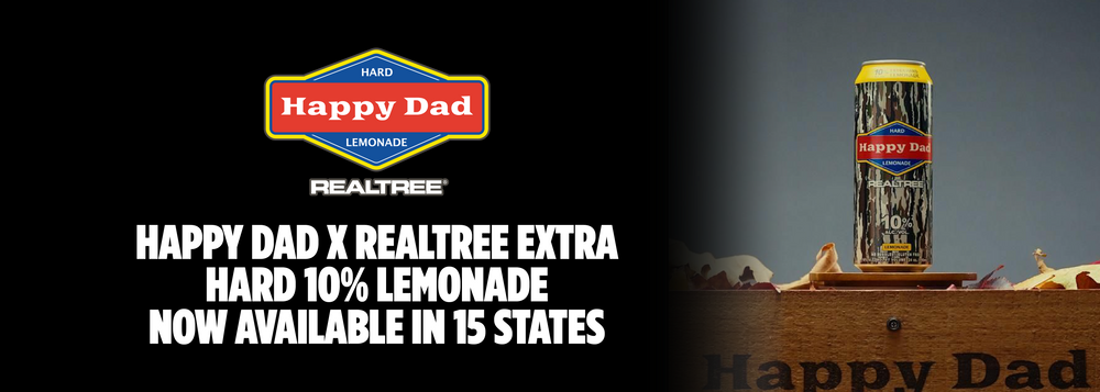 HAPPY DAD X REALTREE EXTRA HARD 10% LEMONADE NOW AVAILABLE IN 15 STATE