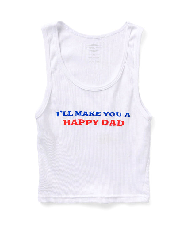 I'll Make You A Happy Dad Crop Tank (White)